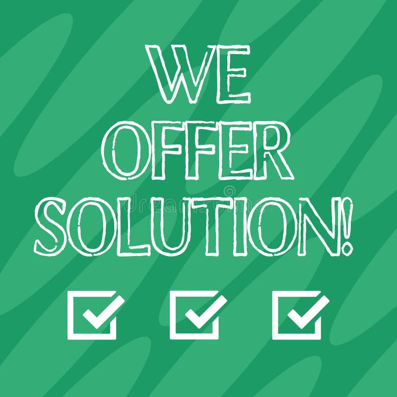 Handwriting Text we Offer Solution. Concept Meaning Give Means of ...