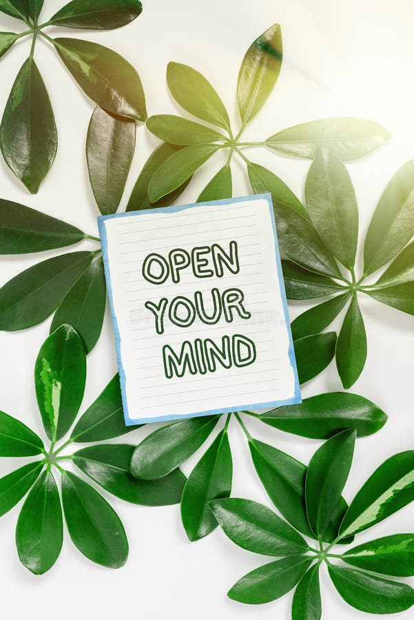 Handwriting Text Open Your Mind. Conceptual Photo To Be Able To ...