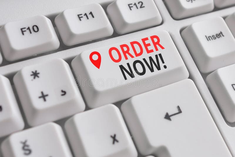 Handwriting Text Order Now. Concept Meaning Confirmed Request by One ...