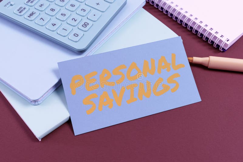 Sign Displaying Personal Savings. Internet Concept a Method of ...