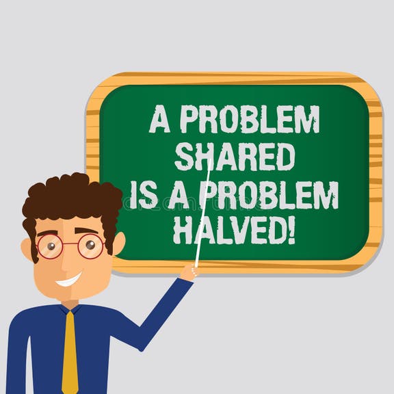 Handwriting Text a Problem Shared is a Problem Halved. Concept Meaning ...
