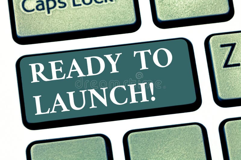 Handwriting Text Ready To Launch. Concept Meaning Prepared To Start ...