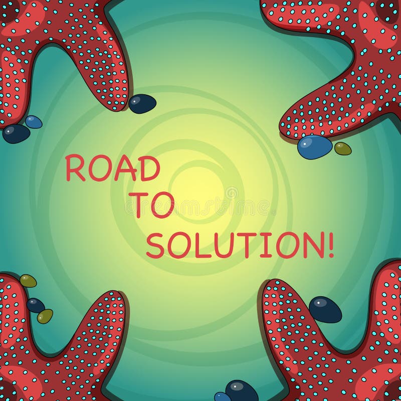 Handwriting Text Road To Solution. Concept Meaning Path You Go To Solve ...