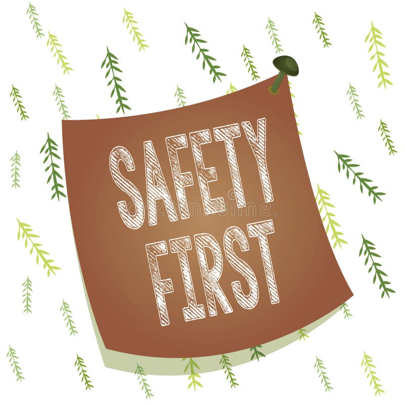 Handwriting Text Safety First. Concept Meaning Used To Say that the ... Handwriting Text Safety First. Concept Meaning Used To Say that the ...