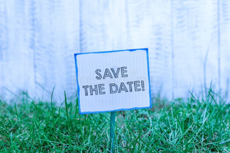 Handwriting Text Save the Date. Concept Meaning Remember Not Schedule ...