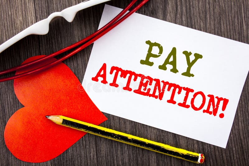 Handwriting Text Showing Pay Attention. Business Concept for Be Careful ... Handwriting Text Showing Pay Attention. Business Concept for Be Careful ...
