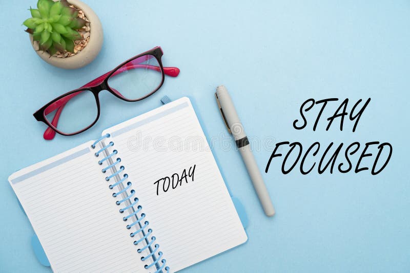 Inspiration Showing Sign Stay Focused. Business Showcase Be Attentive ...