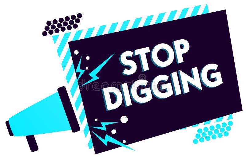 Handwriting Text Stop Digging. Concept Meaning Prevent Illegal ...