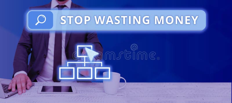 Text Showing Inspiration Stop Wasting Money. Business Overview Advicing ... Text Showing Inspiration Stop Wasting Money. Business Overview Advicing ...