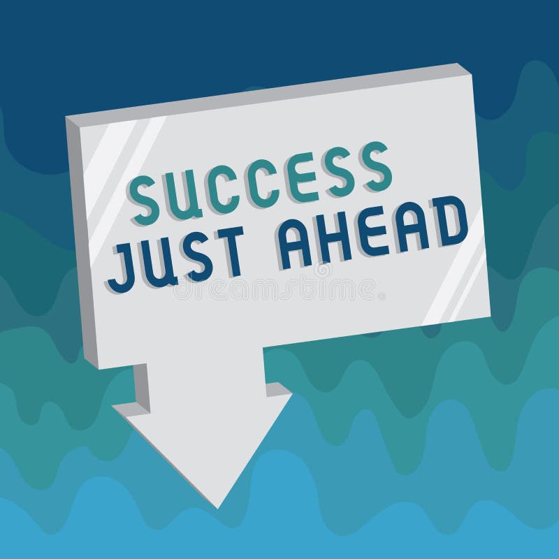 Handwriting Text Success Just Ahead. Concept Meaning a Process Not an ...