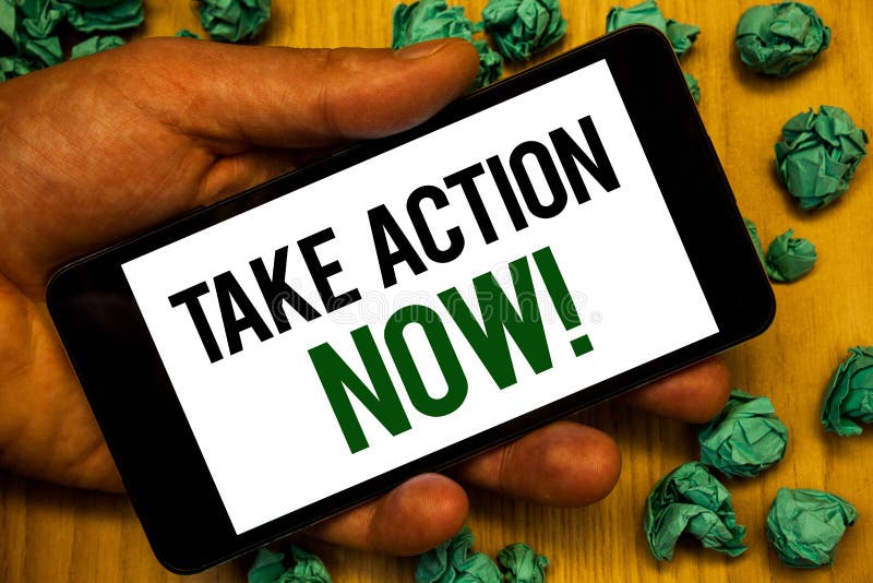Handwriting Text Take Action Now Motivational Call. Concept Meaning ... Handwriting Text Take Action Now Motivational Call. Concept Meaning ...