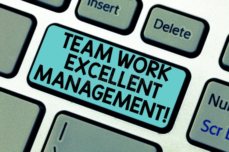 Handwriting Text Team Work Excellent Management. Concept Meaning ...