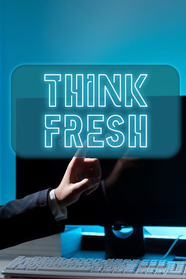 Handwriting Text Think Fresh. Business Approach a New Perspective of Thinking when Producing ...