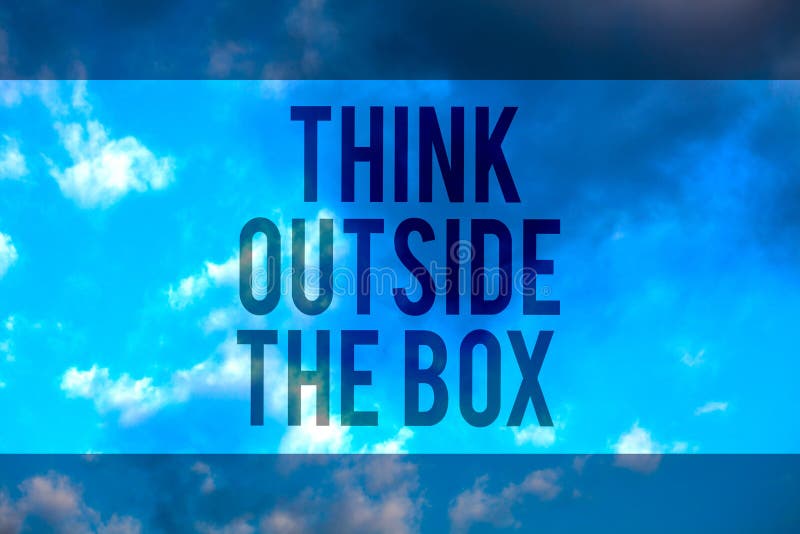 Handwriting Text Think Outside the Box. Concept Meaning Be Unique ...