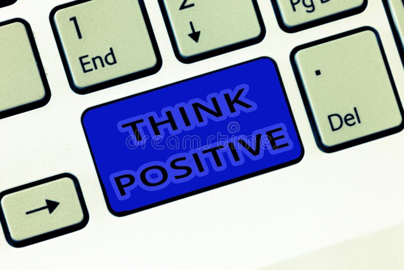 Handwriting Text Think Positive. Concept Meaning the Tendency To Be ...