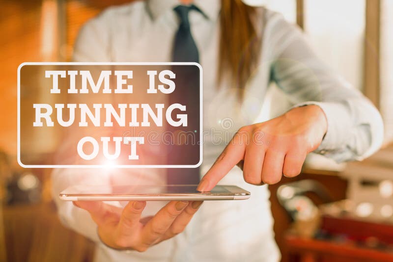 Handwriting Text Time is Running Out. Concept Meaning Deadline is ...