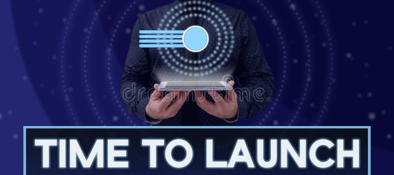 Text Caption Presenting Time To Launch. Internet Concept Business ...