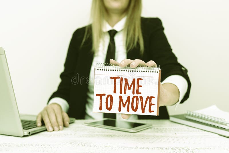 Handwriting Text Time To Move. Business Idea Change in the Same Way or ...