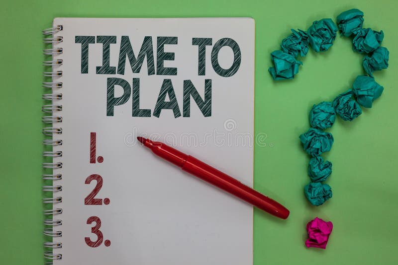 Handwriting Text Time To Plan. Concept Meaning Preparation of Things ...