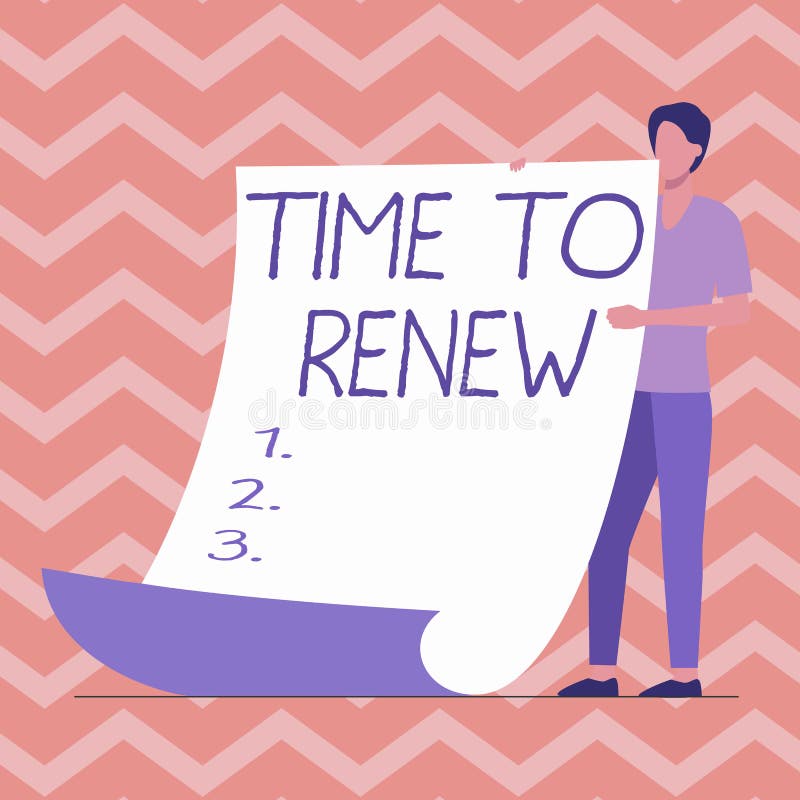 Text Showing Inspiration Time To Renew. Word for Extending the Period ... Text Showing Inspiration Time To Renew. Word for Extending the Period ...