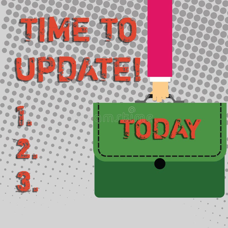 Handwriting Text Time To Update. Concept Meaning Act Updating Something ...
