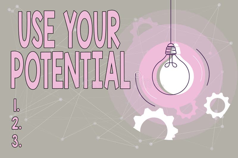 Handwriting Text Use Your Potential. Business Concept Achieve As Much ...