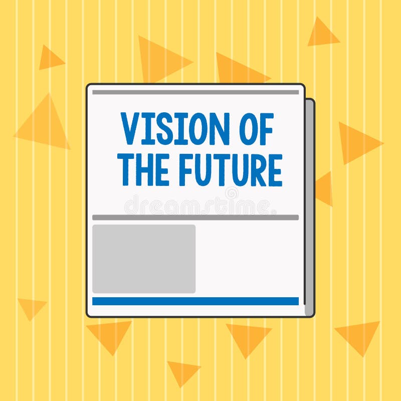 Handwriting Text Vision of the Future. Concept Meaning Seeing Something ...