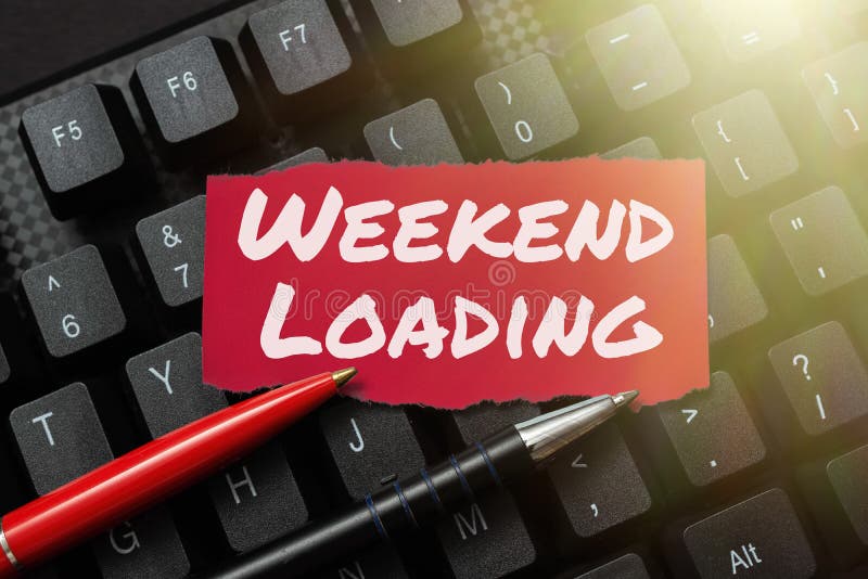 Text Caption Presenting Weekend Loading. Business Concept Starting ...