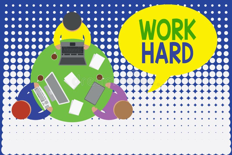 Handwriting Text Work Hard. Concept Meaning Laboring that Puts Effort ...