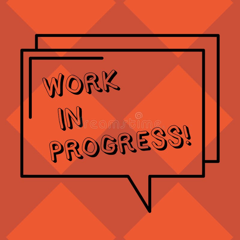 Handwriting Text Work in Progress. Concept Meaning Job Still Being Done ...
