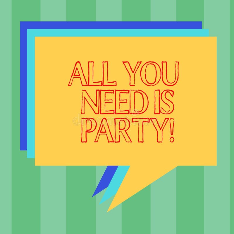 Handwriting Text Writing All You Need is Party. Concept Meaning ...