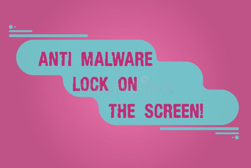 Handwriting Text Writing Anti Malware Lock on the Screen. Concept ...