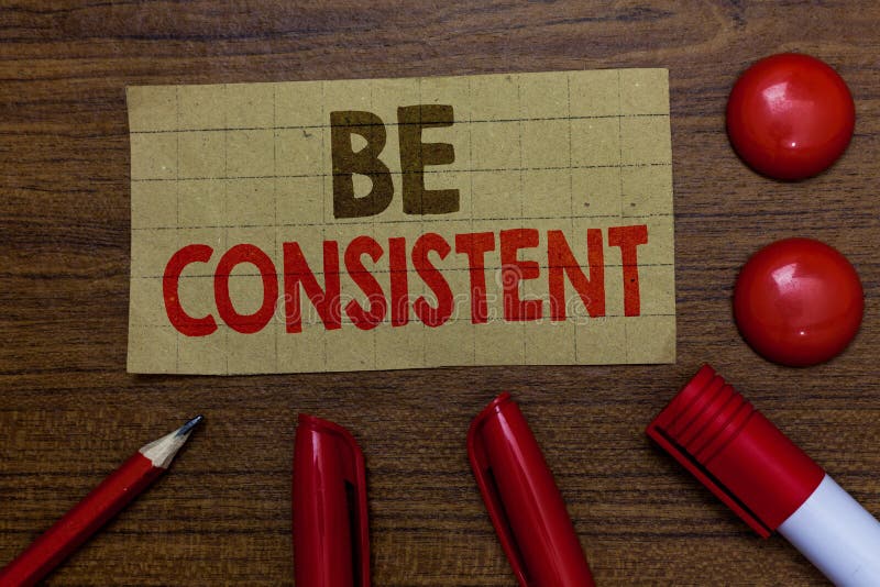 Handwriting Text Writing Be Consistent. Concept Meaning Uniform ...