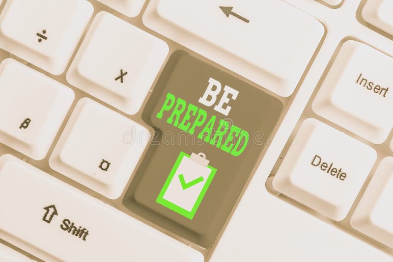 Handwriting Text Writing Be Prepared. Concept Meaning Make Something ...