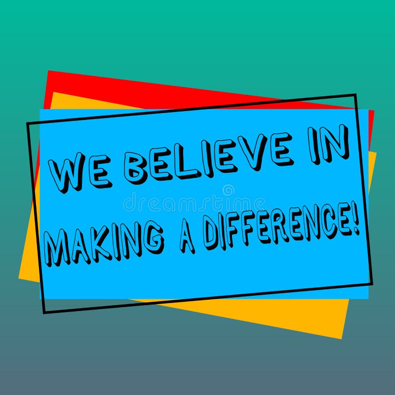 Handwriting Text Writing we Believe in Making a Difference. Concept ...