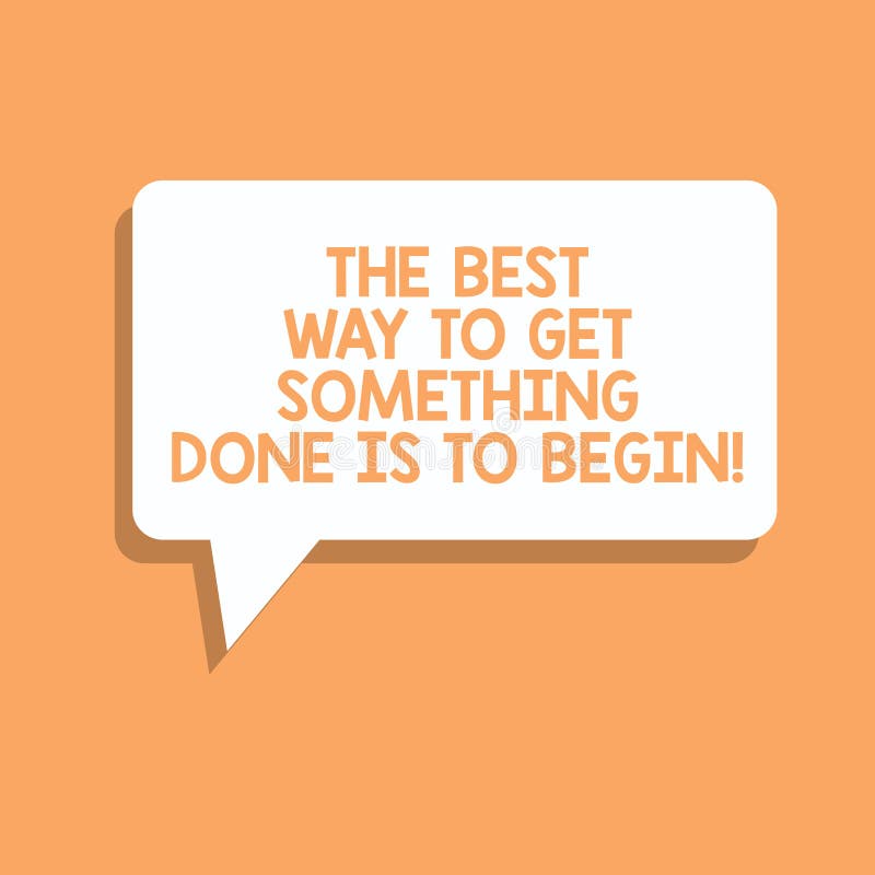 Handwriting Text Writing the Best Way To Get Something Done is To Begin ...