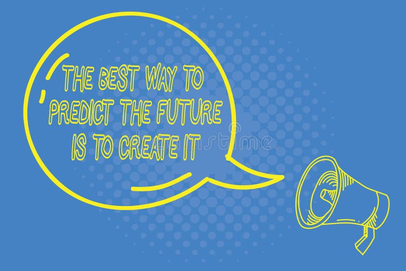 Handwriting Text Writing the Best Way To Predict the Future is To ...