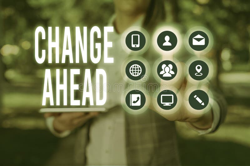 Handwriting Text Writing Change Ahead. Concept Meaning To Replace with ...