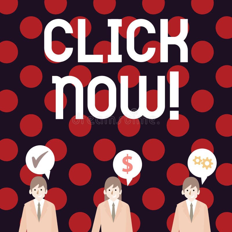 Handwriting Text Writing Click Now. Concept Meaning by Pressing Button ...