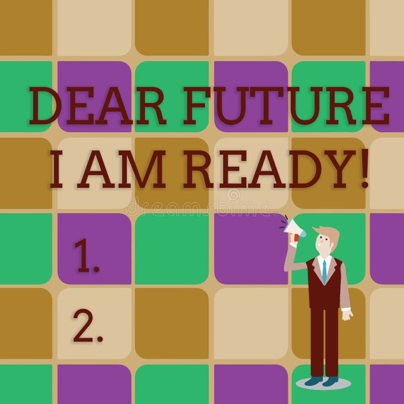 Handwriting Text Writing Dear Future I am Ready. Concept Meaning ...