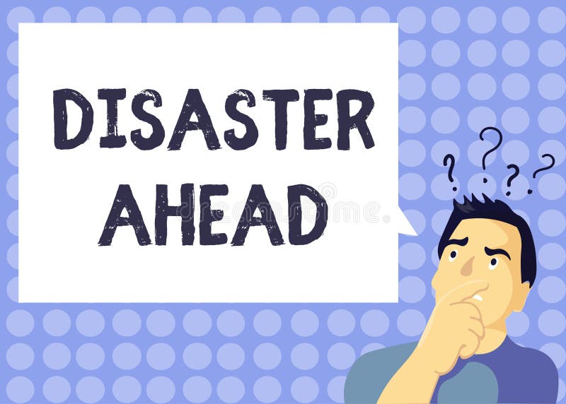 Handwriting Text Writing Disaster Ahead. Concept Meaning Contingency ... Handwriting Text Writing Disaster Ahead. Concept Meaning Contingency ...