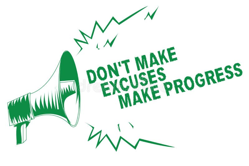 Handwriting Text Writing Don T Not Make Excuses Make Progress. Concept ... Handwriting Text Writing Don T Not Make Excuses Make Progress. Concept ...