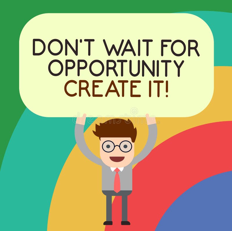 Handwriting Text Writing Don T Wait for Opportunity Create it. Concept ... Handwriting Text Writing Don T Wait for Opportunity Create it. Concept ...