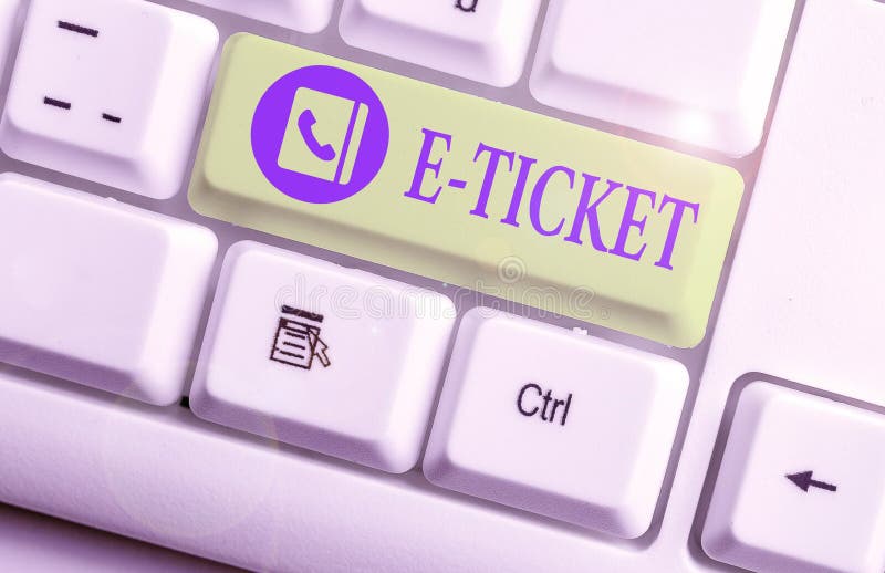 Handwriting Text Writing E Ticket. Concept Meaning Digital Ticket that ...