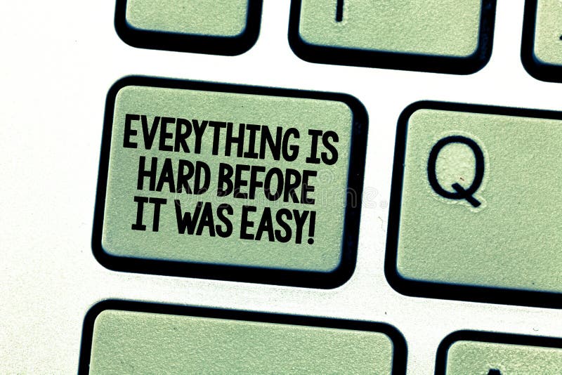 Handwriting Text Writing Everything is Hard before it Was Easy. Concept ...