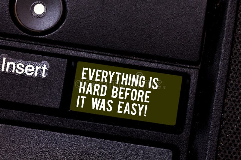 Handwriting Text Writing Everything is Hard before it Was Easy. Concept ...