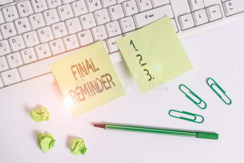 Handwriting Text Writing Final Reminder. Concept Meaning Written or ...