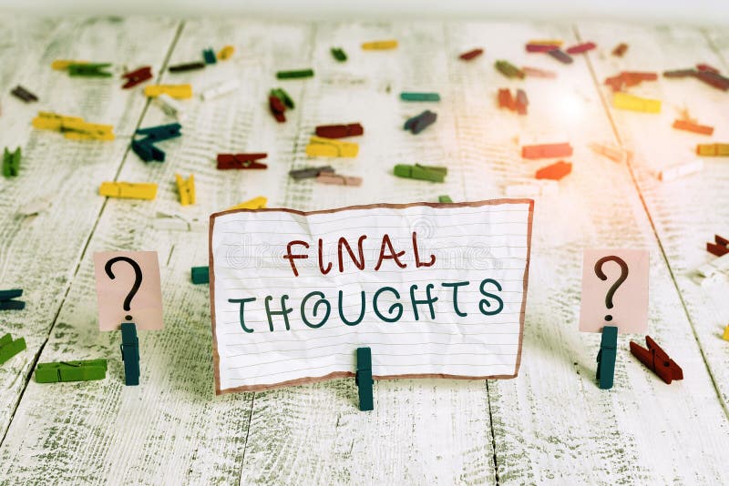 Handwriting Text Writing Final Thoughts. Concept Meaning the Conclusion ...