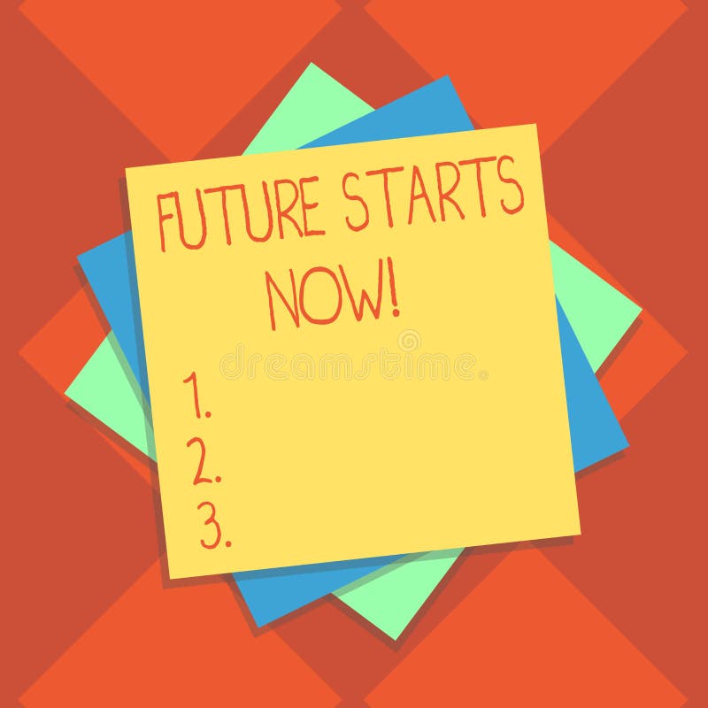 Handwriting Text Writing Future Starts Now. Concept Meaning Encourage ...