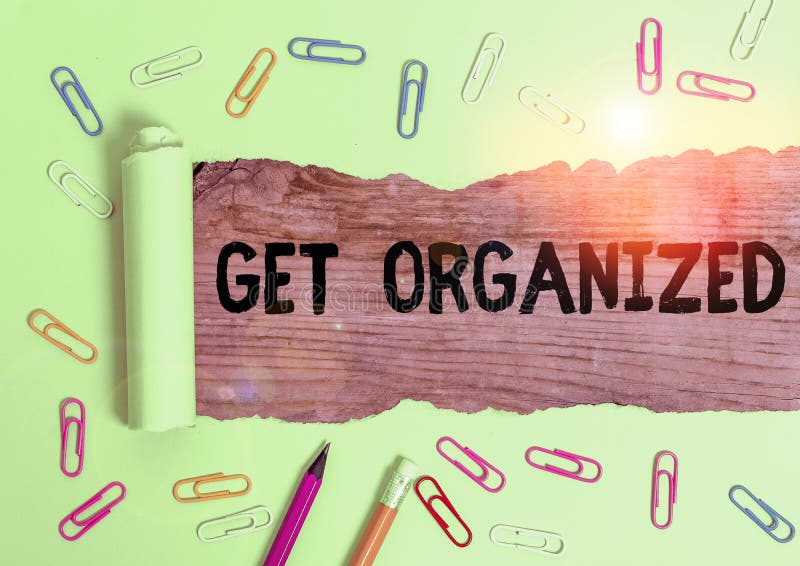 Handwriting Text Writing Get Organized. Concept Meaning Arranged ...